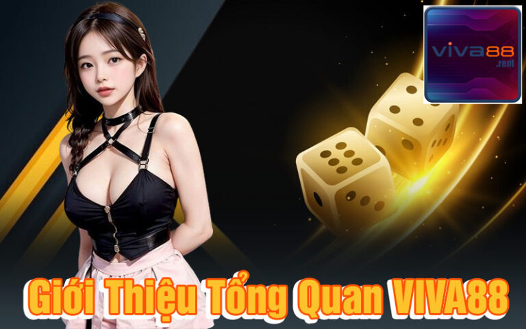 Giới Thiệu Viva88 ⭐️ Trải Nghiệm Nhà Cái Cá Cược Đỉnh Cao